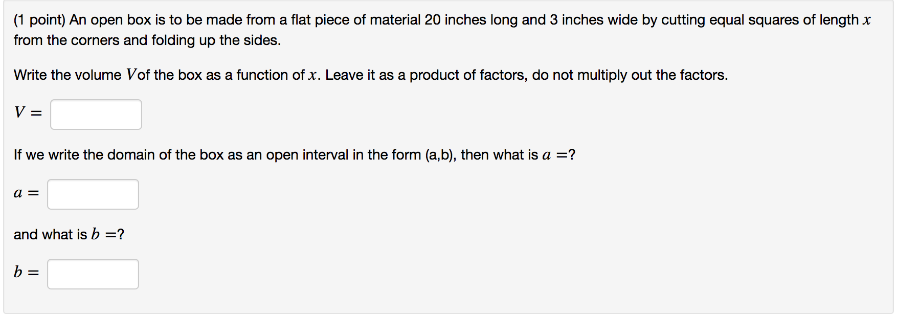 Solved (1 point) An open box is to be made from a flat piece | Chegg.com