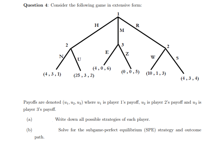 Solved Question 4: Consider the following game in extensive | Chegg.com
