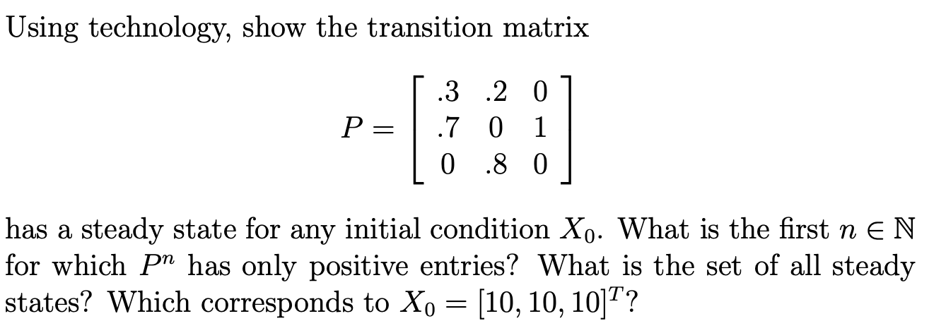 Solved Using technology, show the transition matrix P = .3 | Chegg.com