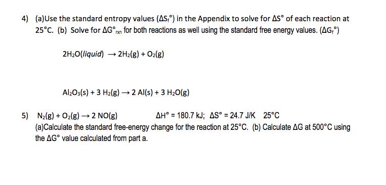 Solved 4) (a) Use the standard entropy values (AS") in the | Chegg.com
