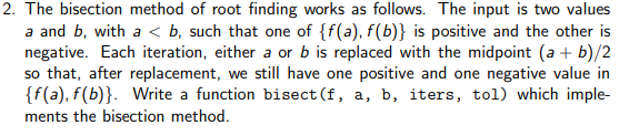 Solved 2. The bisection method of root finding works as | Chegg.com