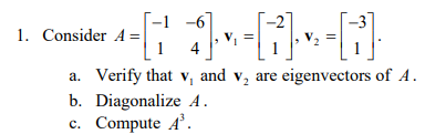 Solved Consider \\( A=\\left[\\begin{array}{cc}-1 & -6 \\\\ | Chegg.com