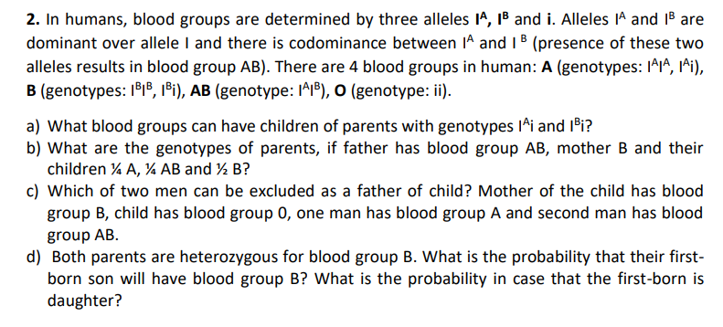 Solved 2. In humans, blood groups are determined by three | Chegg.com