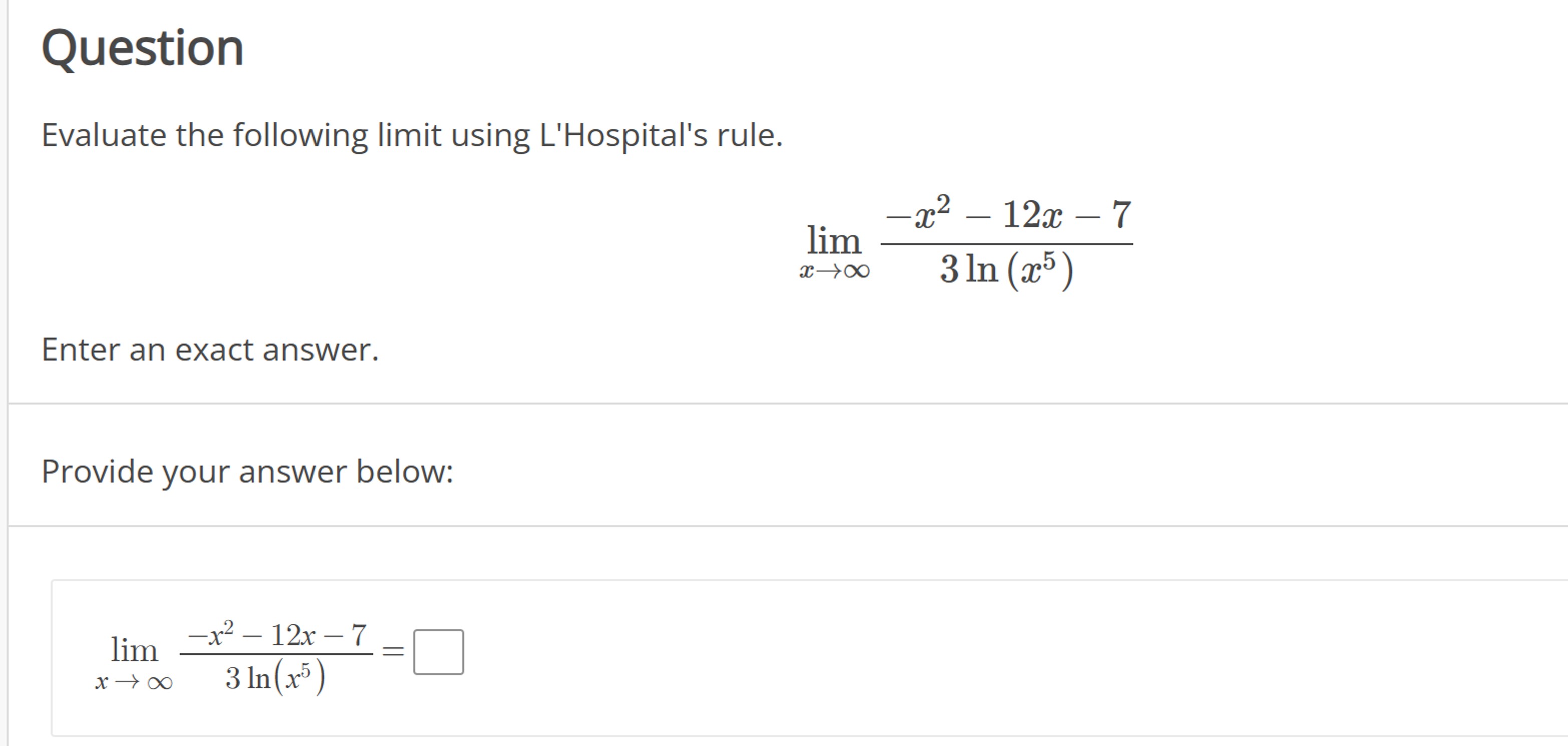 Solved QuestionEvaluate the following limit using | Chegg.com