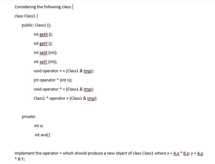 Solved Considering the following class: class Class1 { | Chegg.com