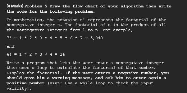 Solved [4 Marks] Problem 5 Draw the flow chart of your | Chegg.com