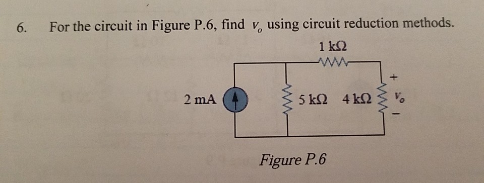 Solved 6. For the circuit in Figure P.6, find v, using | Chegg.com