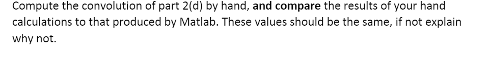 Solved Compute the convolution of part 2(d) by hand, and | Chegg.com