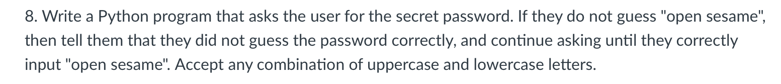 Solved 8. Write a Python program that asks the user for the | Chegg.com