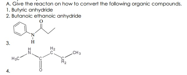 A. Give the reacton on how to convert the following | Chegg.com