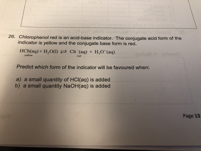 Solved 26. Chlorophenol red is an acid-base indicator. The | Chegg.com