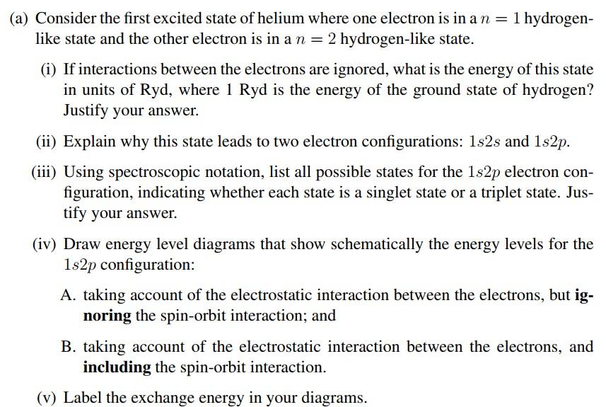 Solved (a) Consider the first excited state of helium where | Chegg.com