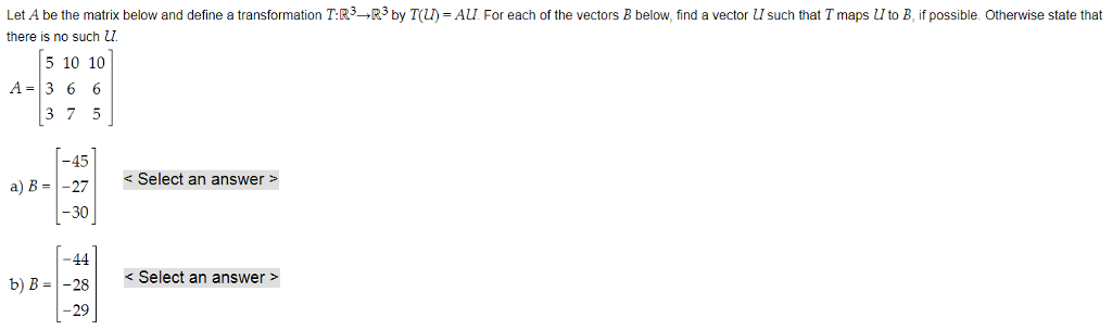 Solved Let A be the matrix below and define a transformation | Chegg.com