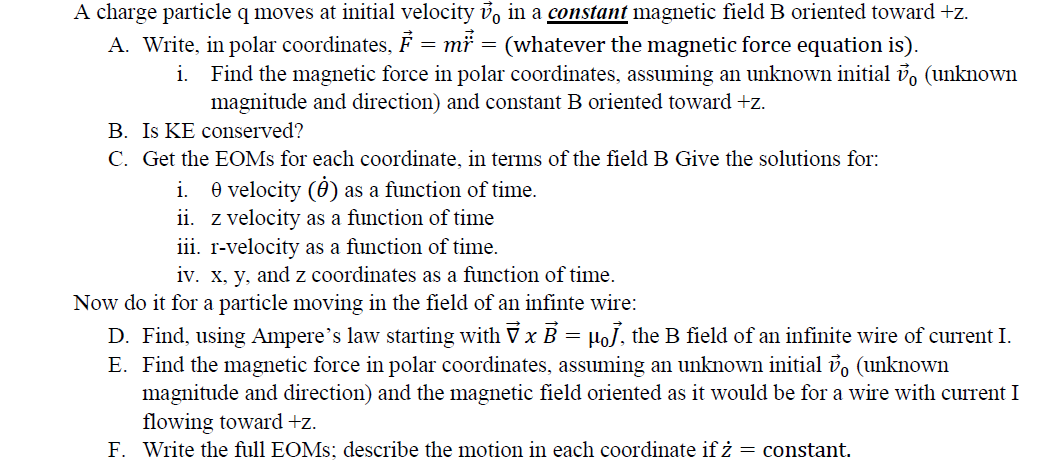A charge particle q moves at initial velocity v0 in a | Chegg.com