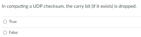 Solved In computing a UDP checksum, the carry bit (if it | Chegg.com