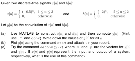 Solved Given two discrete-time signals x[n] ﻿and h[n] ﻿:Let | Chegg.com