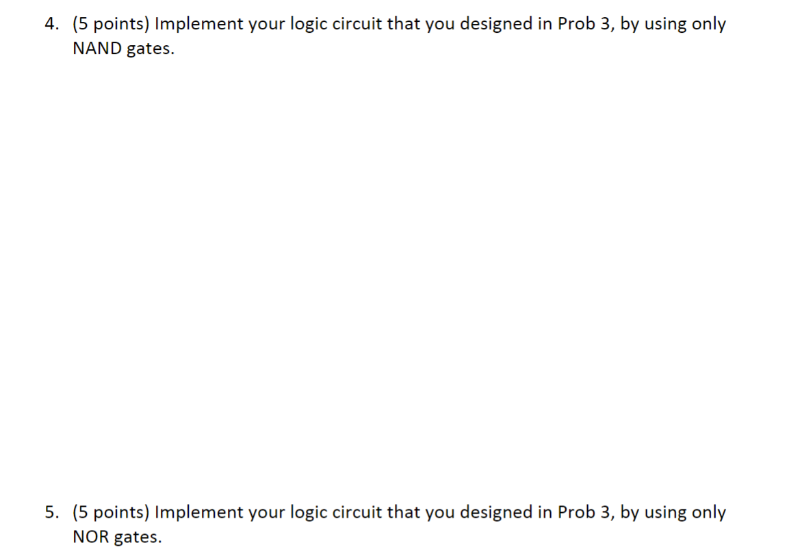 (5 points) Implement your logic circuit that you | Chegg.com (5 points) Implement your logic circuit that you | Chegg.com