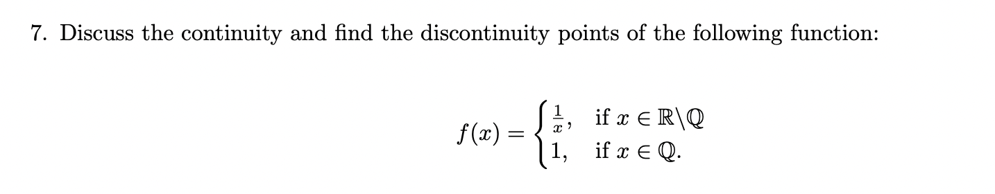 Solved 7. Discuss the continuity and find the discontinuity | Chegg.com