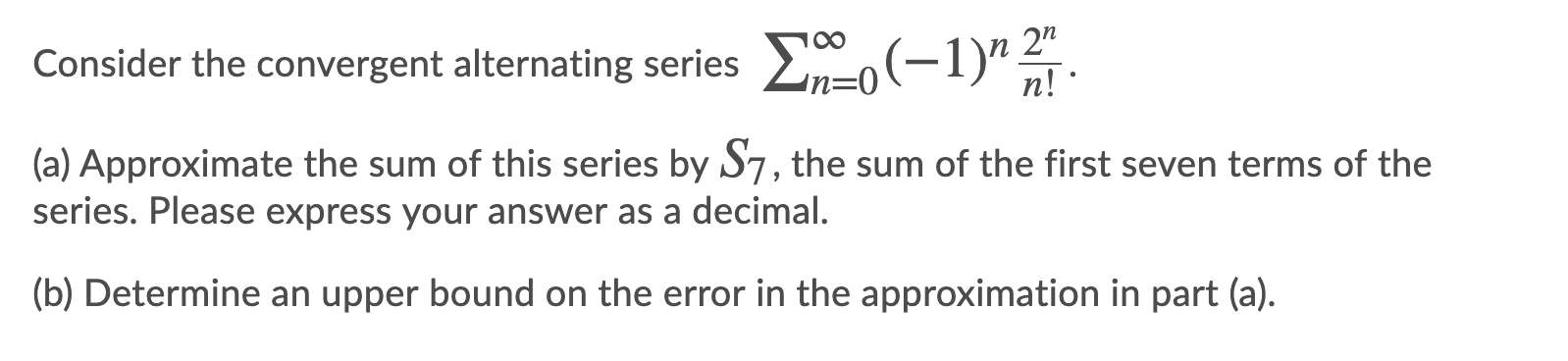 Solved Consider the convergent alternating series 2m-o(-1)" | Chegg.com