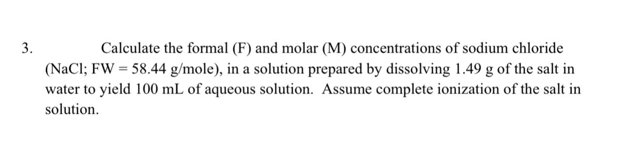 Solved 3. Calculate the formal (F) and molar (M) | Chegg.com