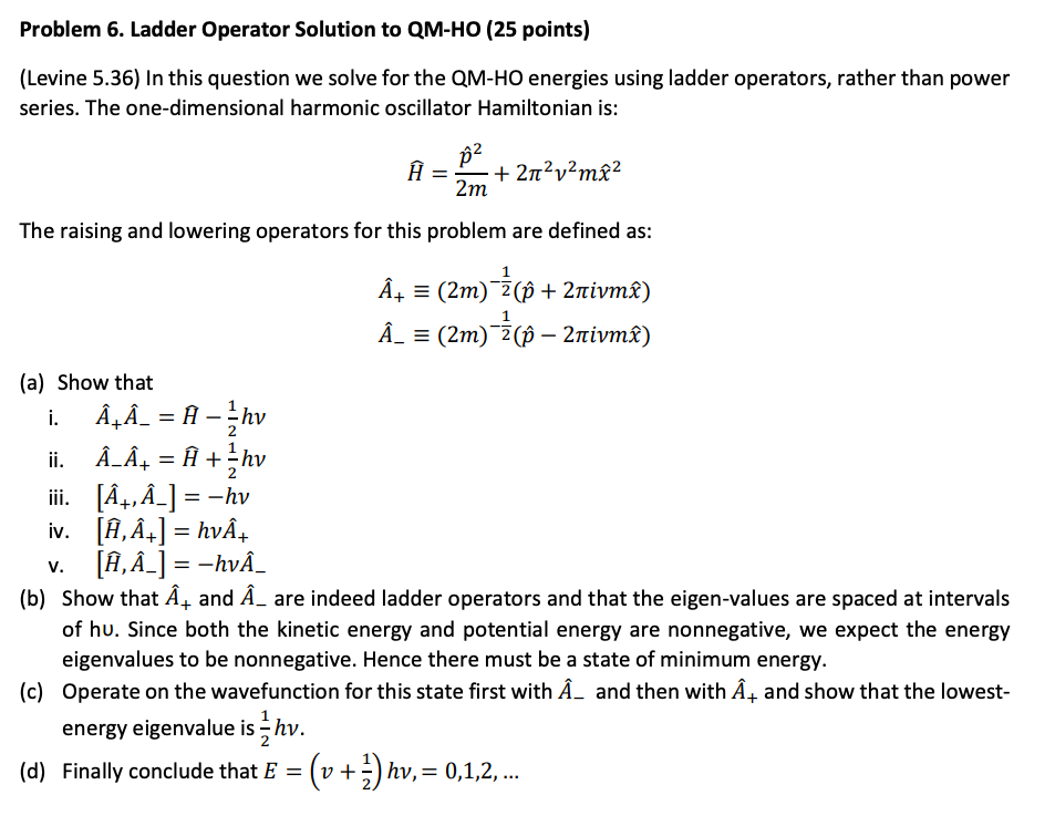 Problem 6. Ladder Operator Solution to QM-HO (25 | Chegg.com