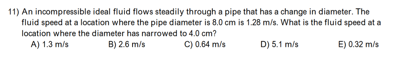 Solved 11) An incompressible ideal fluid flows steadily | Chegg.com