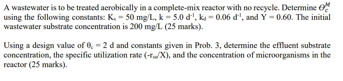 Solved A wastewater is to be treated aerobically in a | Chegg.com