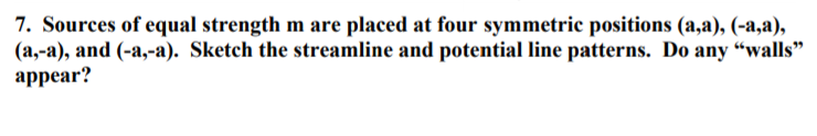 Solved 7. Sources of equal strength m are placed at four | Chegg.com