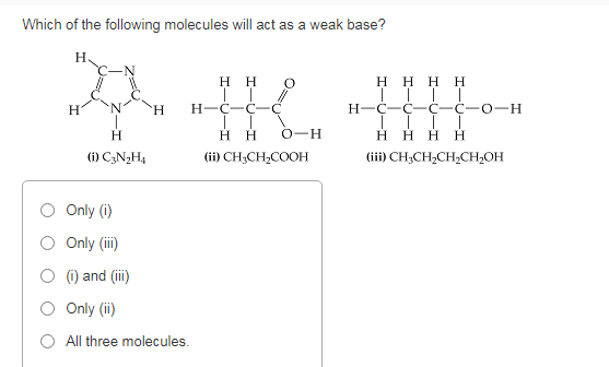 Solved Which of the following molecules will act as a weak | Chegg.com