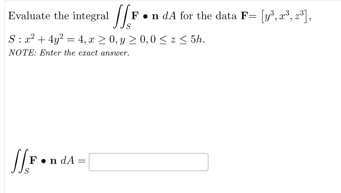 Solved Evaluate the integral for the data F=[y^3, x^3, z^3], | Chegg.com