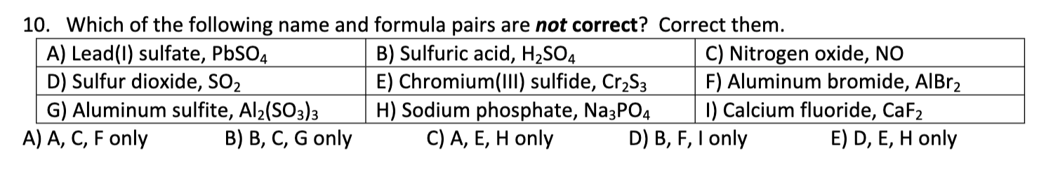 Solved 10. Which of the following name and formula pairs are | Chegg.com