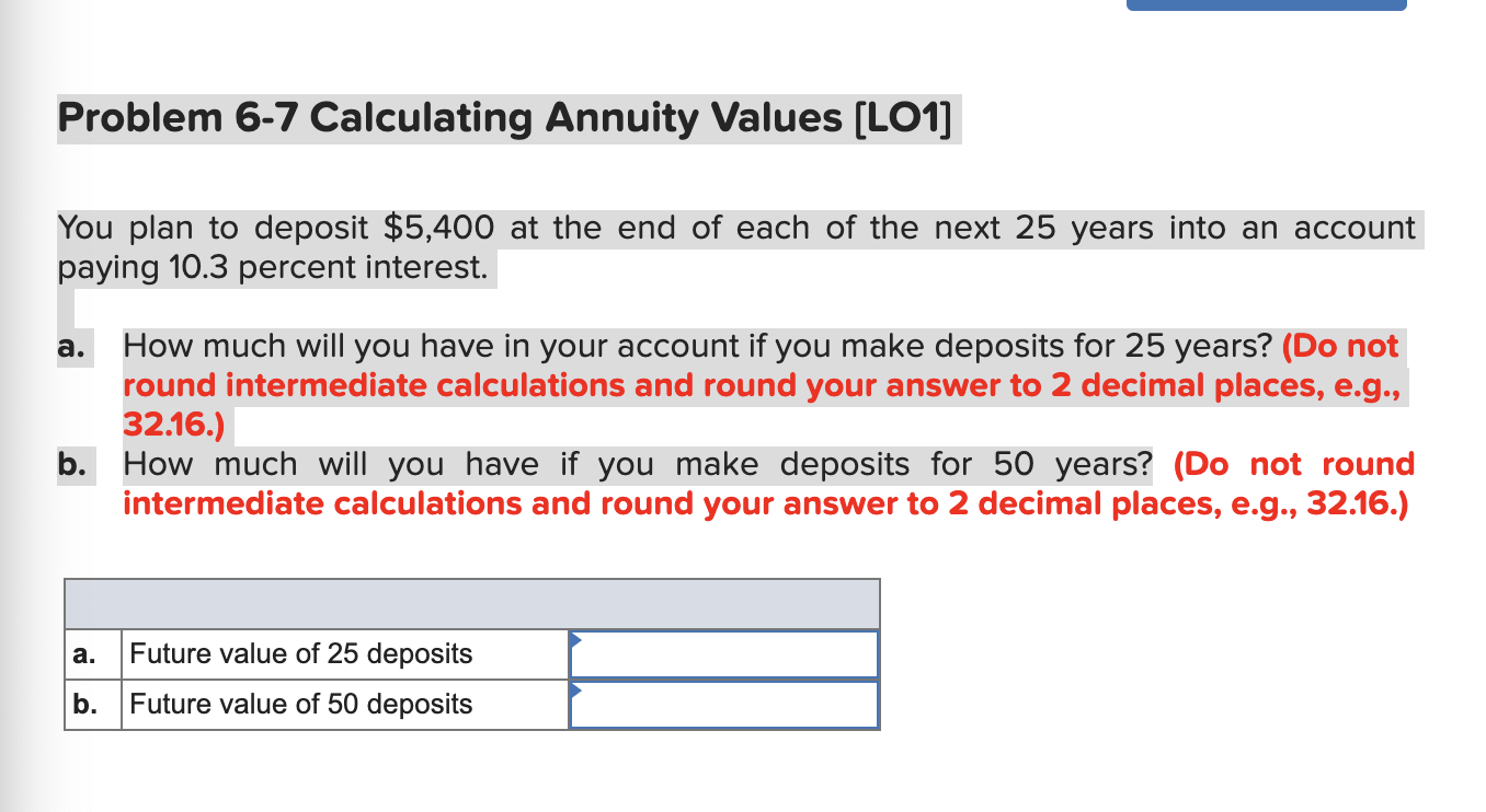 Solved Problem 6-7 Calculating Annuity Values (LO1] You plan | Chegg.com