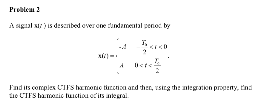 Solved Problem 2 A signal x(t ) is described over one | Chegg.com