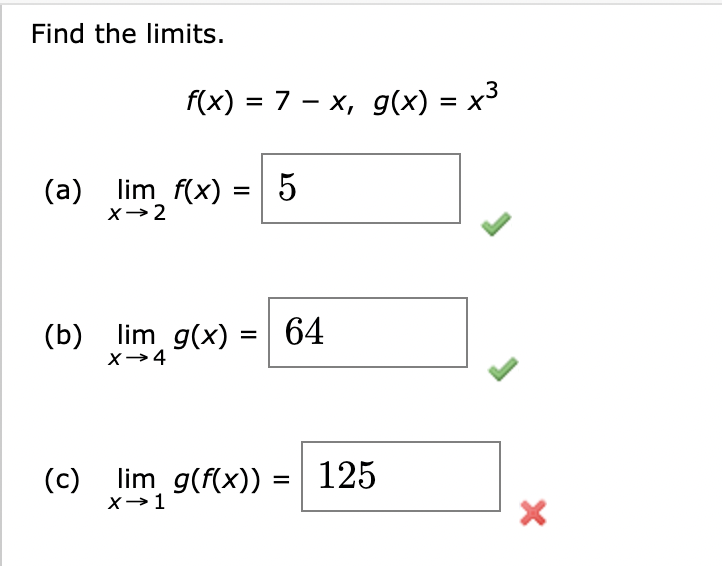 Solved Find the limits. f(x)=7−x,g(x)=x3 (a) limx→2f(x)= (b) | Chegg.com