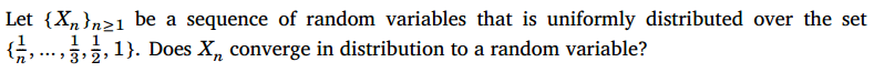 Solved Let {xn}n≥1 be ﻿a sequence of ﻿random variables that | Chegg.com