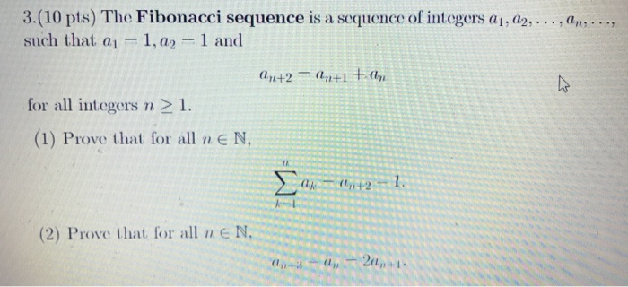 Solved 3(10 pts) The Fibonacci sequence is a sequ(nce of | Chegg.com