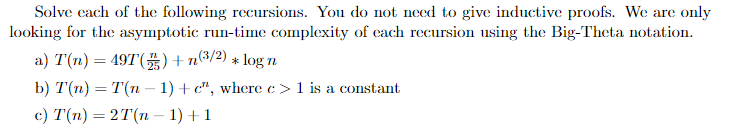 Solved Solve each of the following recursions. You do not | Chegg.com