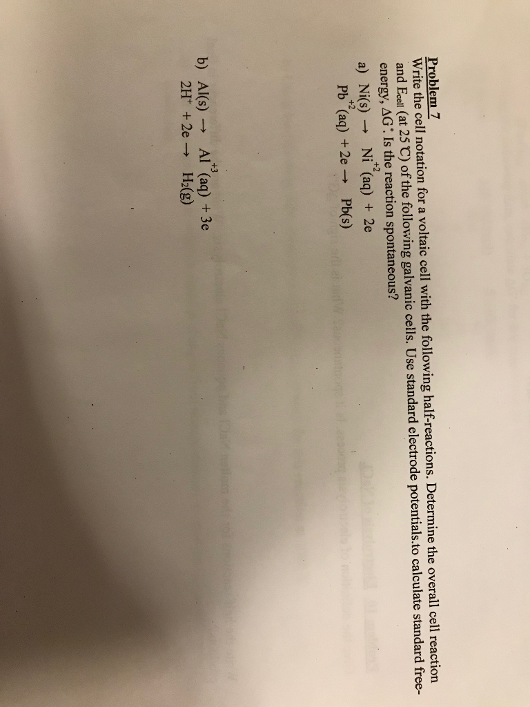 Solved Problem 7 Write the cell notation for a voltaic cell | Chegg.com