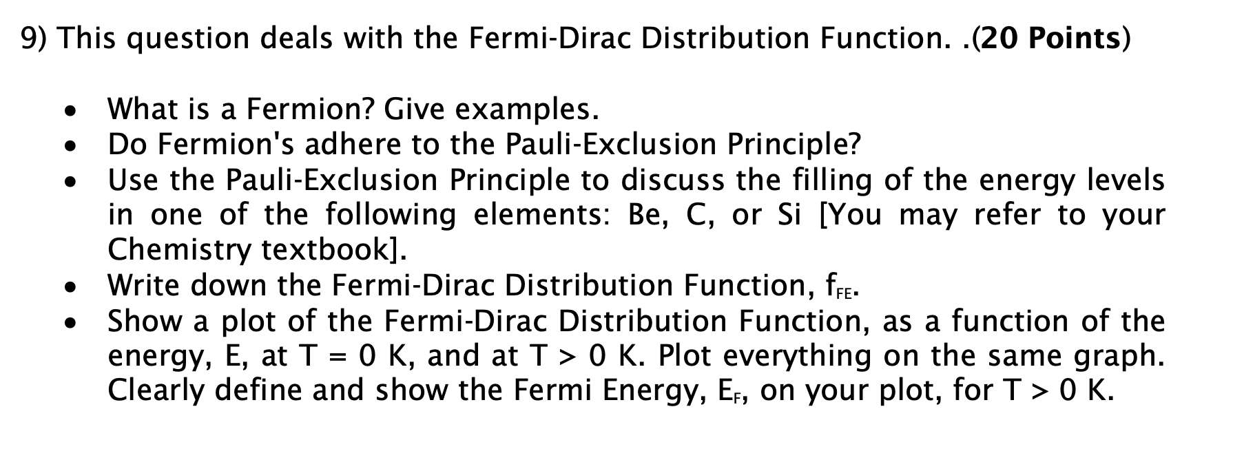 Solved 9) This question deals with the Fermi-Dirac | Chegg.com