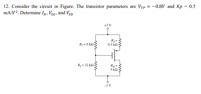 Consider the circuit in Figure. The transistor | Chegg.com