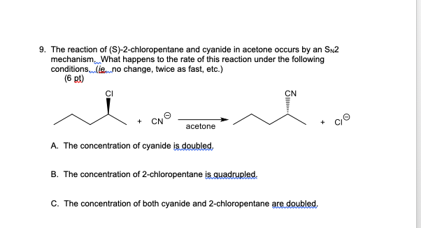 Solved 9. The reaction of (S)-2-chloropentane and cyanide in | Chegg.com
