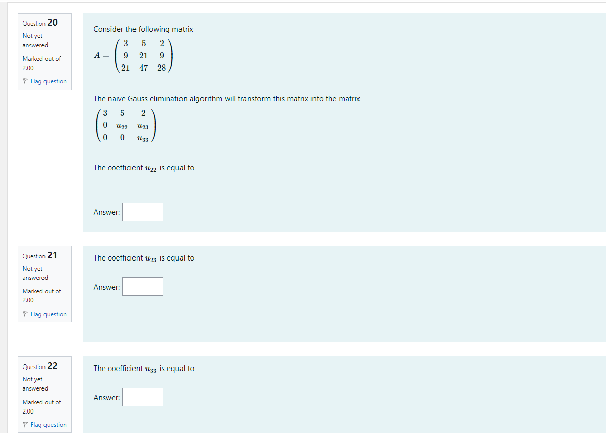 Solved Question 20 Consider the following matrix Not yet | Chegg.com