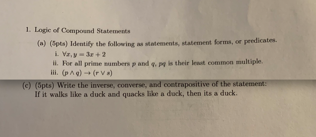 Solved 1. Logic of Compound Statements (a) (5pts) Identify | Chegg.com