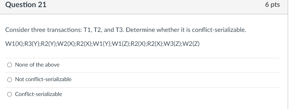 Solved Question 21 Consider three transactions: T1, T2, and | Chegg.com