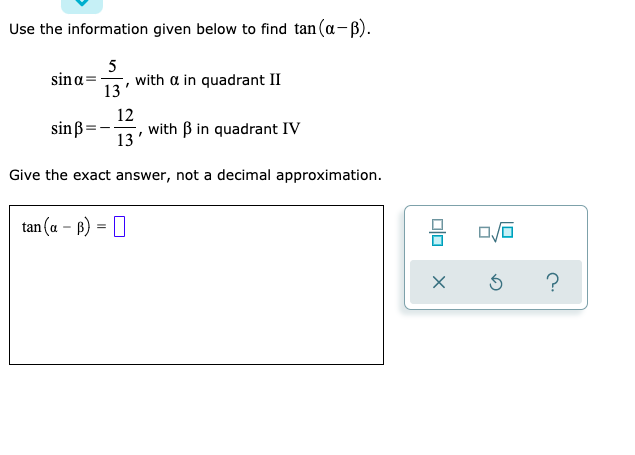 Solved Use the information given below to find tan (a-). I 5 | Chegg.com