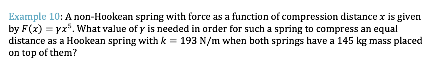 Solved Example 10: A non-Hookean spring with force as a | Chegg.com