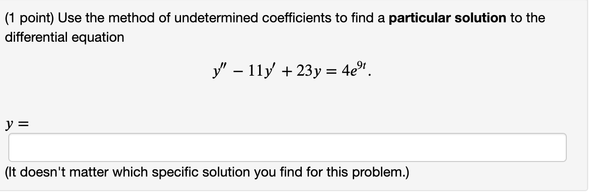 Solved (1 point) Use the method of undetermined coefficients | Chegg.com