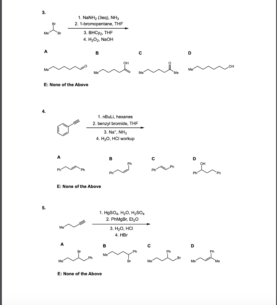 Solved: 1. NaNH2 (3eq), NH3 2. 1-bromopentane, THF 3. BHCy... | Chegg.com