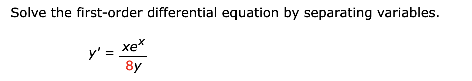 Solved Solve the first-order differential equation by | Chegg.com