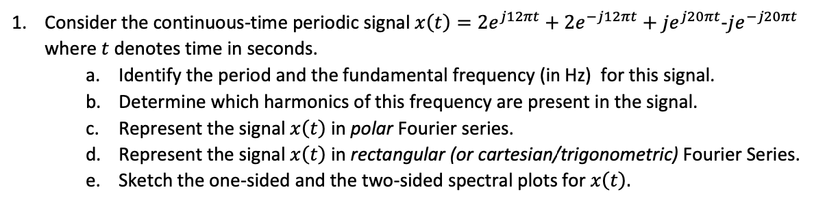 Solved 1. Consider the continuous-time periodic signal x(t) | Chegg.com
